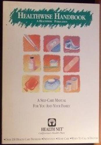 Healthwise handbook : a self-care manual for you and your family - GOOD ...