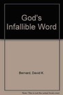 God's Infallible Word - Paperback By Bernard, David K. - GOOD ...