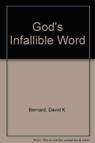 God's Infallible Word - Paperback By Bernard, David K. - GOOD ...