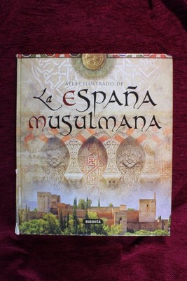 Book Muslim Spain. Illustrated atlas. Book The Muslim Spain ...