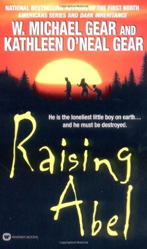 RAISING ABEL By W. Michael Gear & Kathleen O'neal Gear **Mint Condition ...