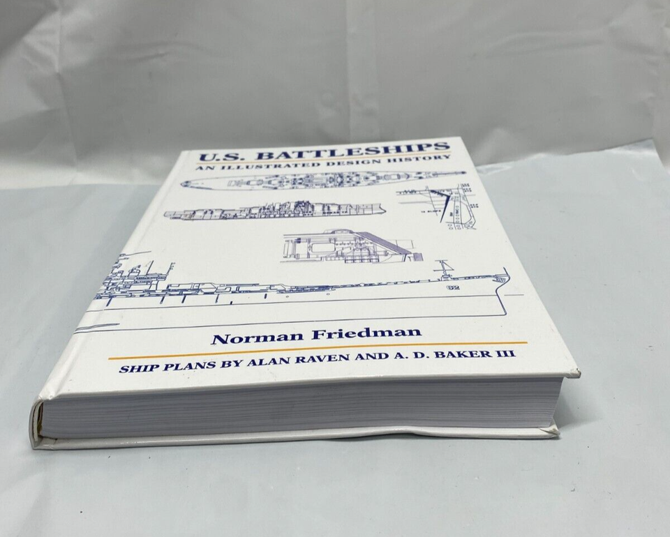 U. S. Battleships : An Illustrated Design History by Norman Friedman ...
