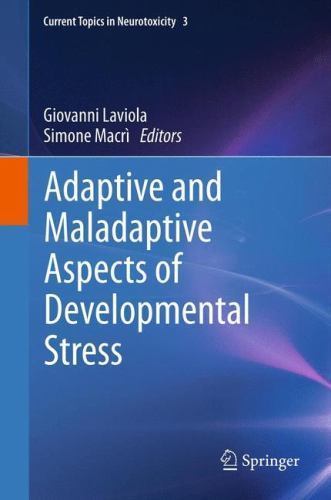 Current Topics in Neurotoxicity Ser.: Adaptive and Maladaptive Aspects ...