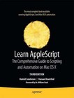 Learn AppleScript: The Comprehensive Guide to Scripting and Automation on Mac OS 9781430223610| eBay