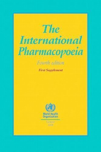International Pharmacopoei : First Supplement by World Health ...