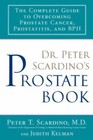 Dr. Peter Scardino's Prostate Book: The Complete Guide to Overcoming ...