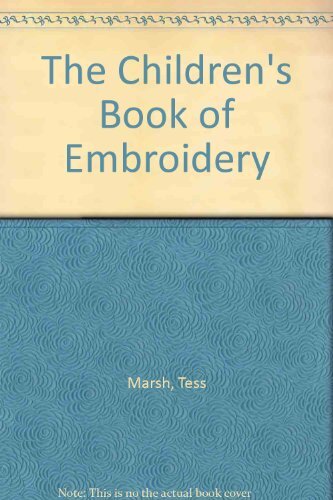 The Children's Book of Embroidery by Tess Marsh (Hardcover, 1986) for ...