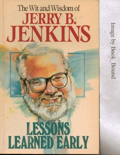 Lessons Learned Early the Wit and Wisdom of Jerry Jenkins - Paperback ...