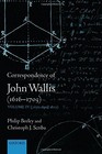 CORRESPONDENCE OF JOHN WALLIS, 1616-1703, VOL. 4, By Philip Beeley ...