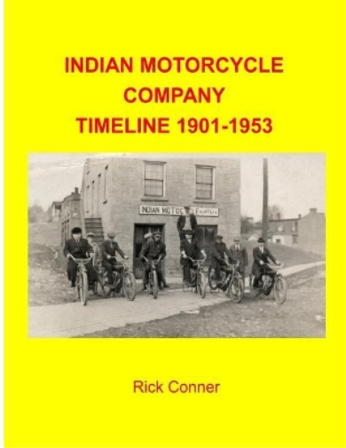 Rick Conner Indian Motorcycle Company Timeline 1901-1953 (Paperback ...