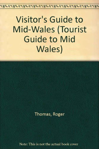 A Visitor's Guide to Mid Wales 1991 (Tourist Guide to Mid Wales ...