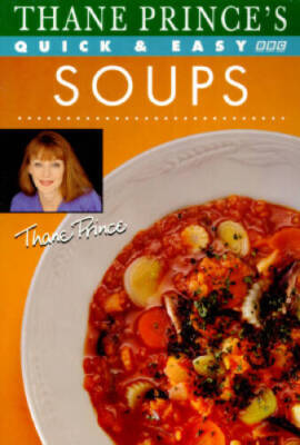 Thane Princes Quick Easy Soups - Paperback By Prince, Thane - VERY GOOD ...