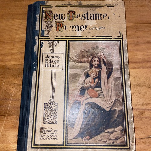 The New Testament Primer James Edson White 1906/HC | eBay