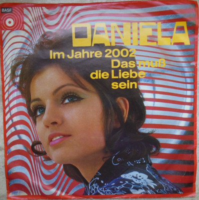 DANIELA: Im Jahre 2002 / Das muß die Liebe sein | eBay.de