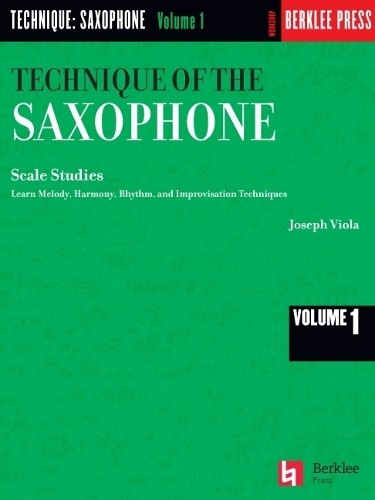 Joseph Viola Technique of the Saxophone - Volume 1 (Poche ...