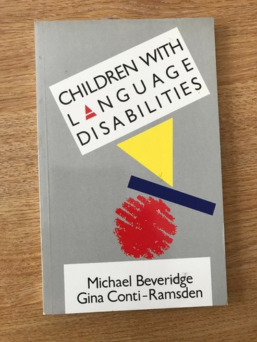 Children with Language Disabilities-Michael Beveridge, Gina Conti ...