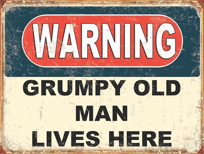 Warning, Grumpy Old Man funny retro metal sign/plaque novelty gift man ...