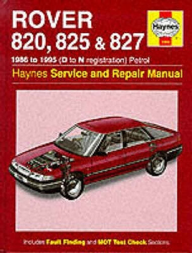 Rover 820, 825 & 827 Petrol (86 - 95) D To N by Haynes Publishing ...