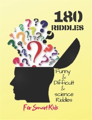 Funny & Difficult & science Riddles For Smart Kids: : 180 Riddles (Book ...