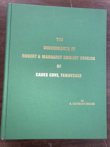 Descendents of Robert & Margaret Emmert Shields of Cades Cove HC SIGNED ...