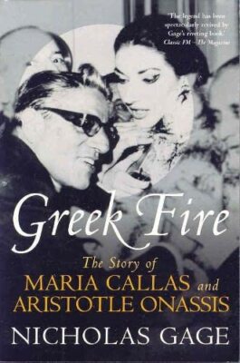 Greek Fire: The Story of Maria Calla..., Gage, Nicholas 9780330484442 ...