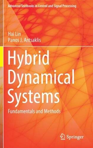 Hybrid Dynamical Systems: Fundamentals and Methods by Hai Lin: New ...
