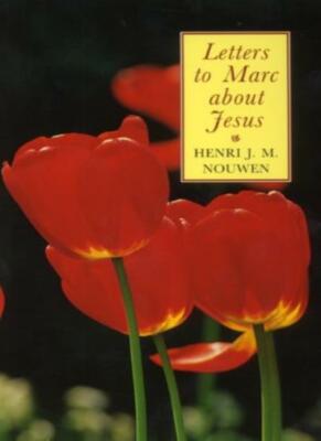 Letters to Marc About Jesus: 9 By Henri J.M. Nouwen 9780232517712 | eBay
