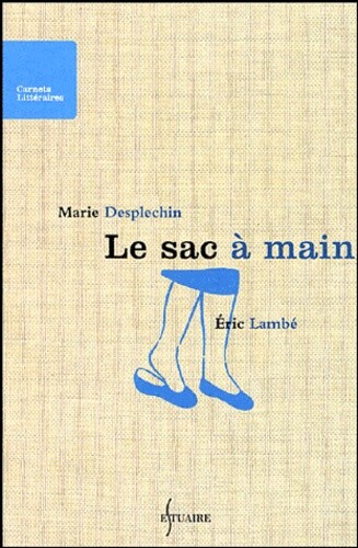 Le Sac a main, Marie Desplechin | eBay