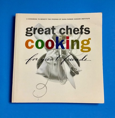 GREAT CHEFS COOKING FOR GREAT FRIENDS By Ken Oringer | eBay