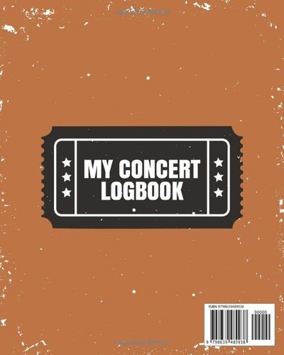My Concert Journal - Concert Ticket Album and Logbook: Organize the ...
