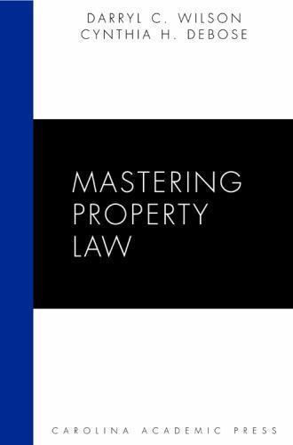 Mastering Property Law by Darryl Wilson and Cynthia DeBose (2011, Trade ...