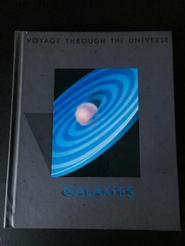 Voyage Through the Universe: Galaxies by Time-Life Books Editors (1988 ...