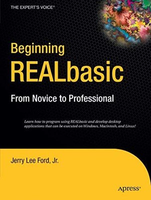 Beginning REALbasic: From Novice to..., Ford Jr., Jerry 9781590596340 | eBay