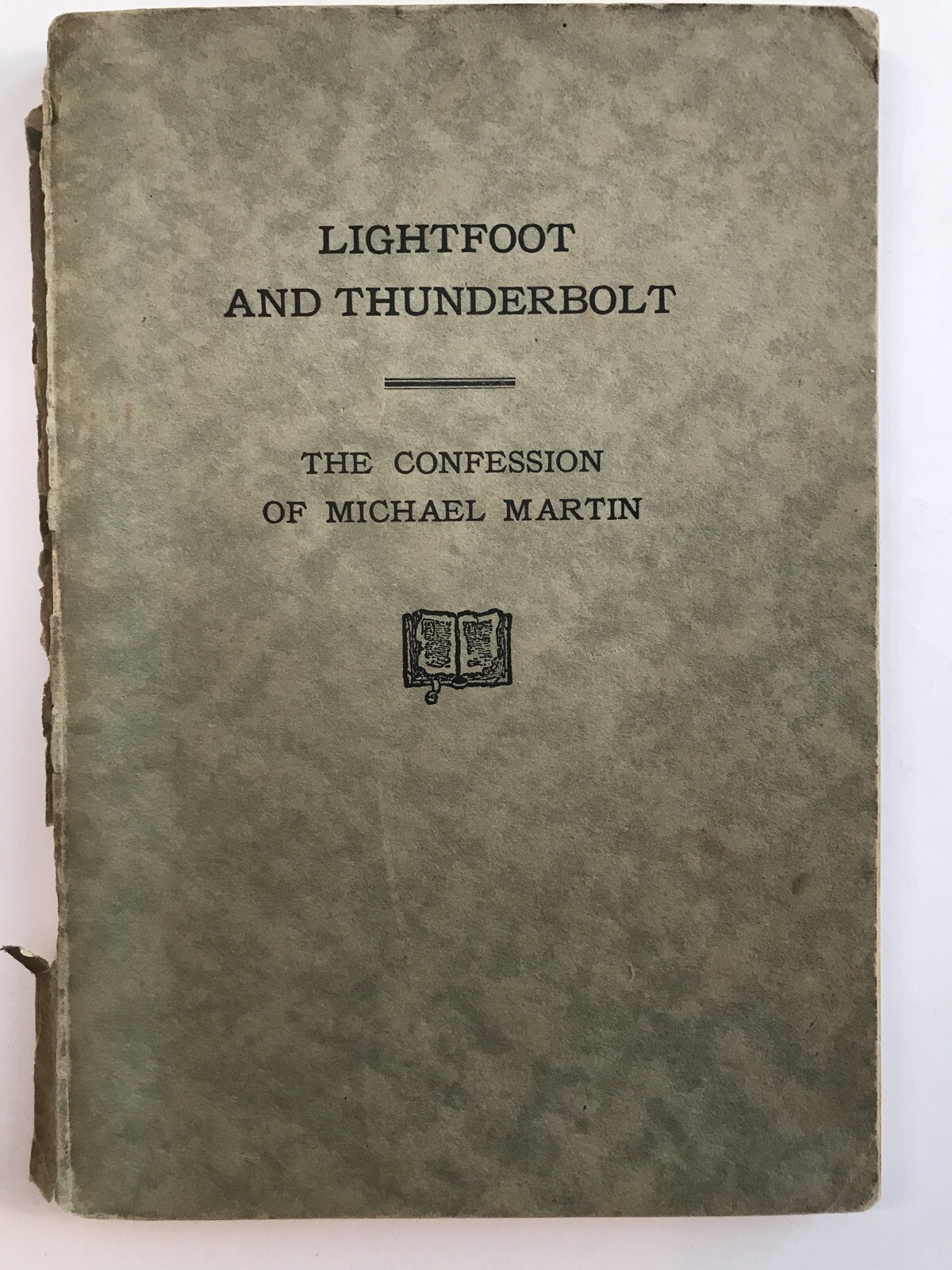 Lightfoot and Thunderbolt Confession of Michael Martin CR Crosby 1920 ...