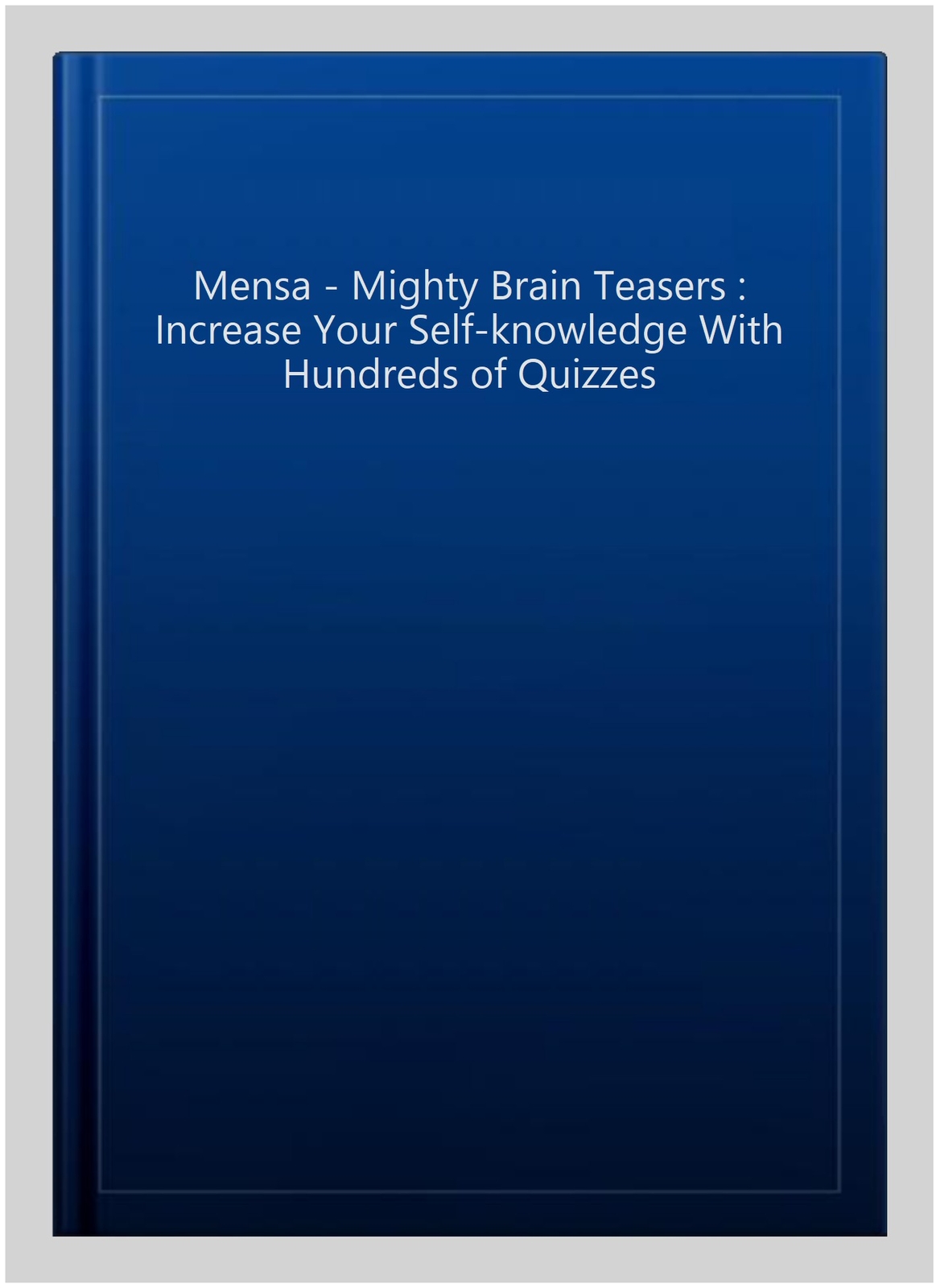 Mensa - Mighty Brain Teasers : Increase Your Self-knowledge With Hundreds of ... | eBay