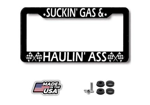 Suckin Gas Haulin Ass License Plate Frame | eBay
