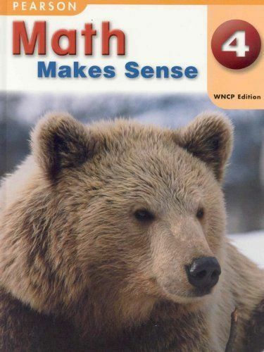 Math Makes Sense 4 Wncp Edition (pearson) by Peggy Morrow Ray Appel for ...