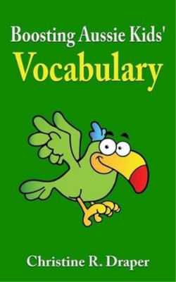 Christine R Draper Boosting Aussie Kids' Vocabulary (Poche) | eBay