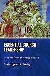 Leading God's People : Wisdom from the Early Church for Today by ...