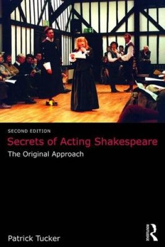 Secrets of Acting Shakespeare: The Original Approach by Tucker, Patrick NEUF | eBay