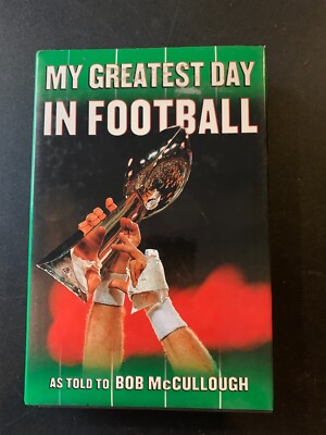 My Greatest Day In Football as told to Bob McCullough Hardback Book ...