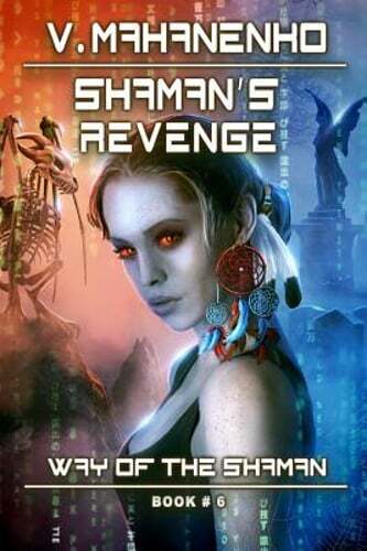 Shaman's Revenge (The Way of the Shaman: Book #6): LitRPG Series by ...