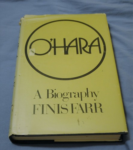 O'HARA a Biography FINIS FARR 1st Edition 1973 9780316274739| eBay