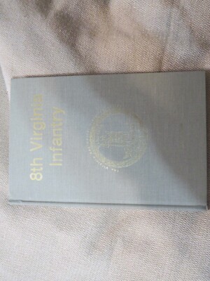 8th Virginia Infantry Virginia Regimental History Series New Second ...