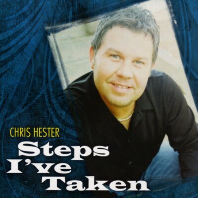 Steps I've Taken - Chris Hester - Licensed Reproduction CD 610553086927 ...