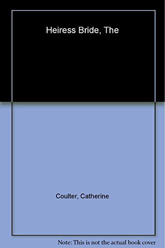 The Heiress Bride (Bride Trilogy) Coulter, Catherine 9780399137785| eBay