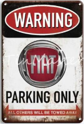 FIAT Parking Only Metal Tin Signs 20 x 30 cm | eBay