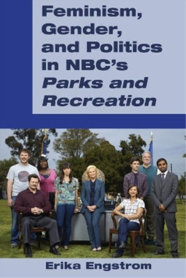Erika Engstrom Feminism, Gender, and Politics in NBC’s « (Paperback ...