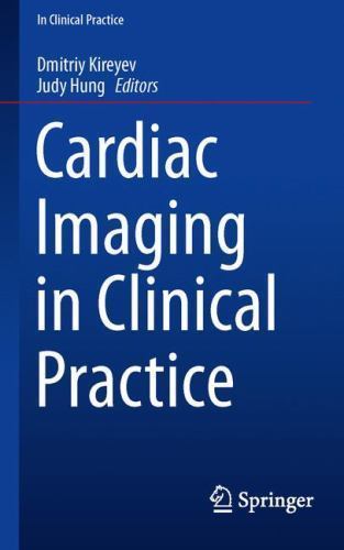 In Clinical Practice Ser.: Cardiac Imaging in Clinical Practice by Dmitriy Kireyev (2015, Trade ...