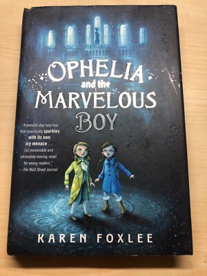 Ophelia and the Marvelous Boy by Karen Foxlee (2014, Hardcover) | eBay